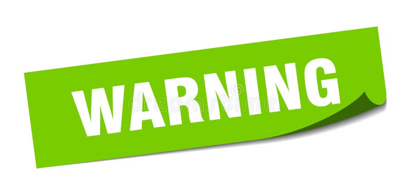 Warning sticker. stock vector. Illustration of peel - 153382279
