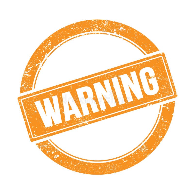 WARNING Text on Orange Grungy Round Stamp Stock Illustration ...