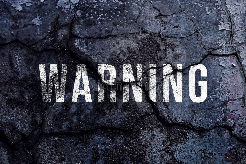 Warning Text Written with Broken Cement Wall, Warning Word on Street ...