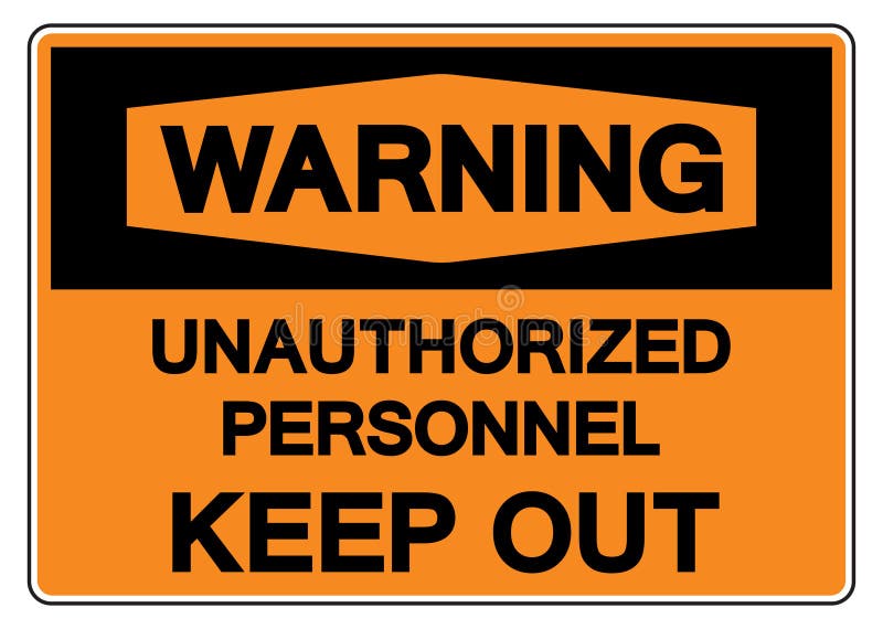 Warning Unauthorized Personnel Keep Out Symbol Sign,Vector Illustration ...