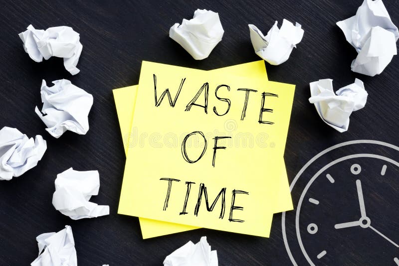 Waste of Time is Shown Using the Text Stock Image - Image of time ...