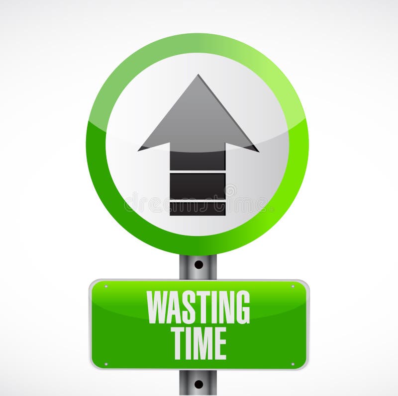 Wasting Time Road Sign Concept Illustration Stock Illustration ...