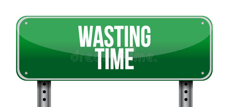Wasting Time Sign Concept Illustration Stock Illustration ...