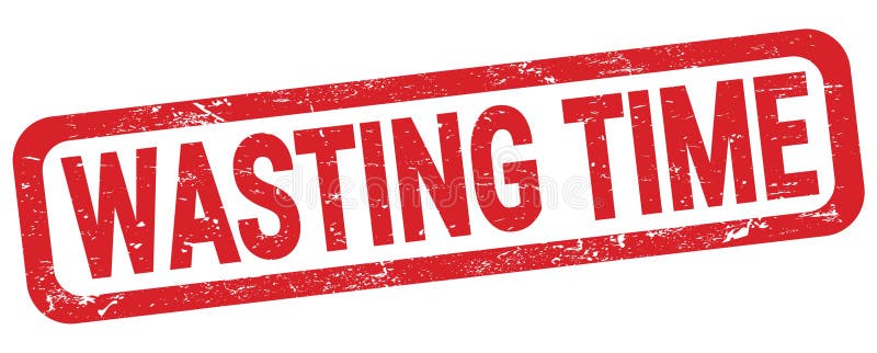 WASTING TIME Text Written on Red Round Stamp Sign Stock Illustration ...