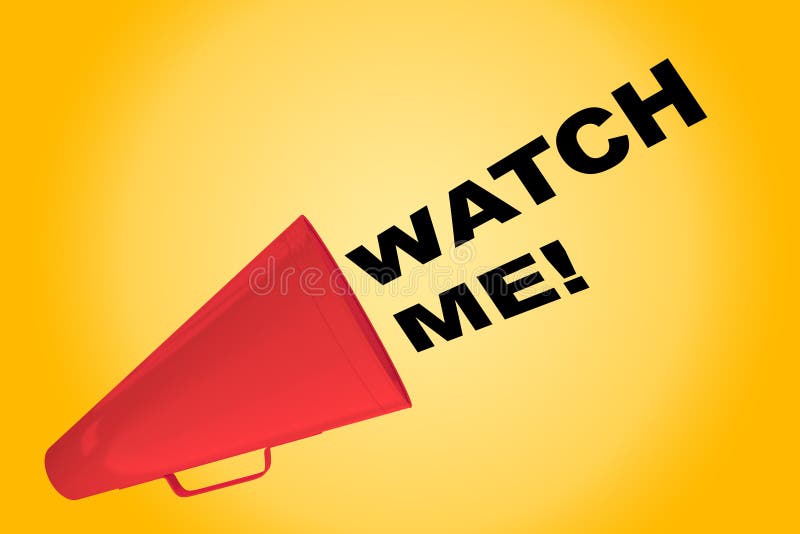 Watch Me! concept stock illustration. Illustration of hobby - 89429161