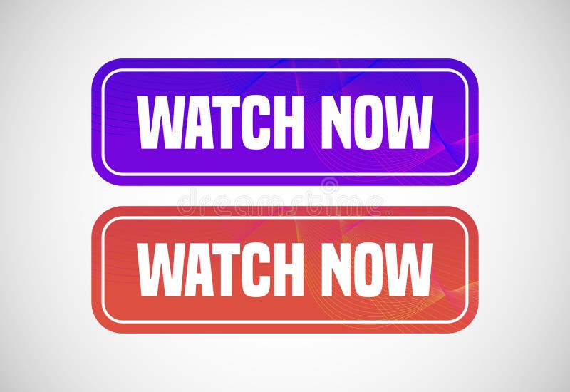 Watch Now Button. Watch Now Banner Sign Stock Vector - Illustration of ...