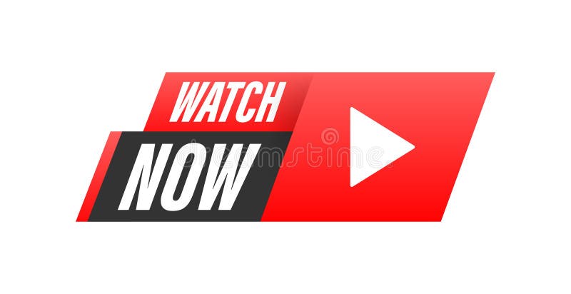 Watch Now Label. Video Play Button Stock Vector - Illustration of video ...