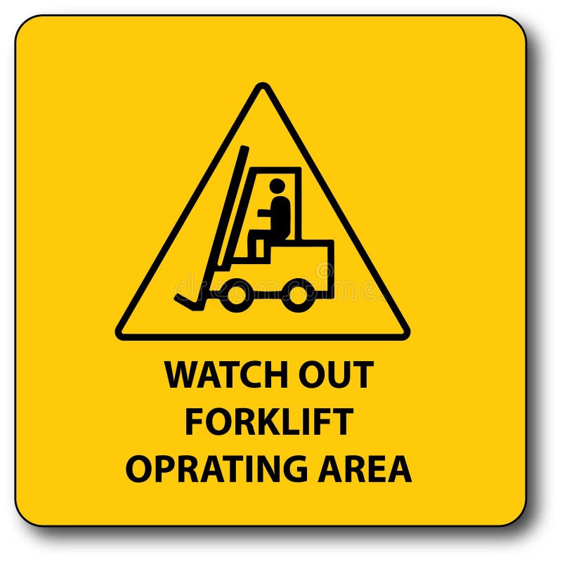 Watch Out Forklift Operating Area Stock Vector - Illustration of ... Watch Out Forklift Operating Area Stock Vector - Illustration of ...