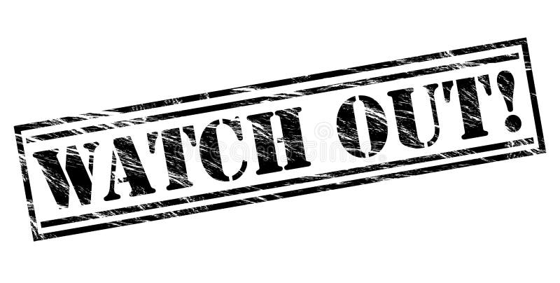 WATCH OUT! stock illustration. Illustration of sign, illustration ...