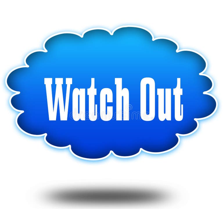 WATCH OUT Text Message on Hovering Blue Cloud. Stock Illustration ...