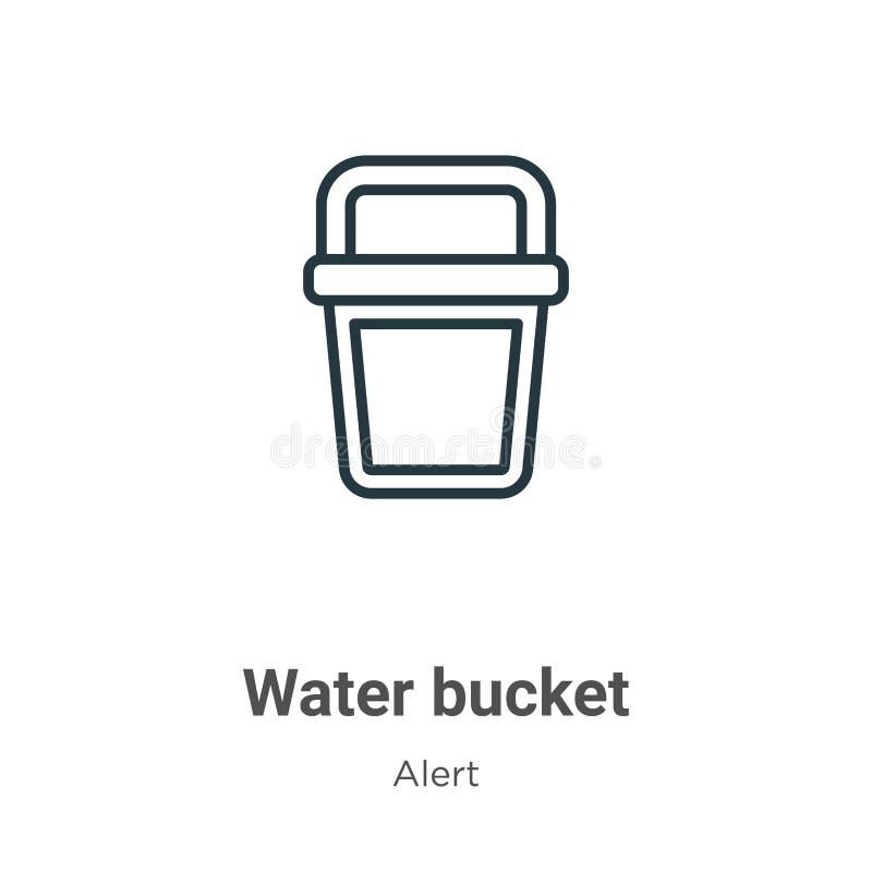 Water Bucket Outline Vector Icon. Thin Line Black Water Bucket Icon ...