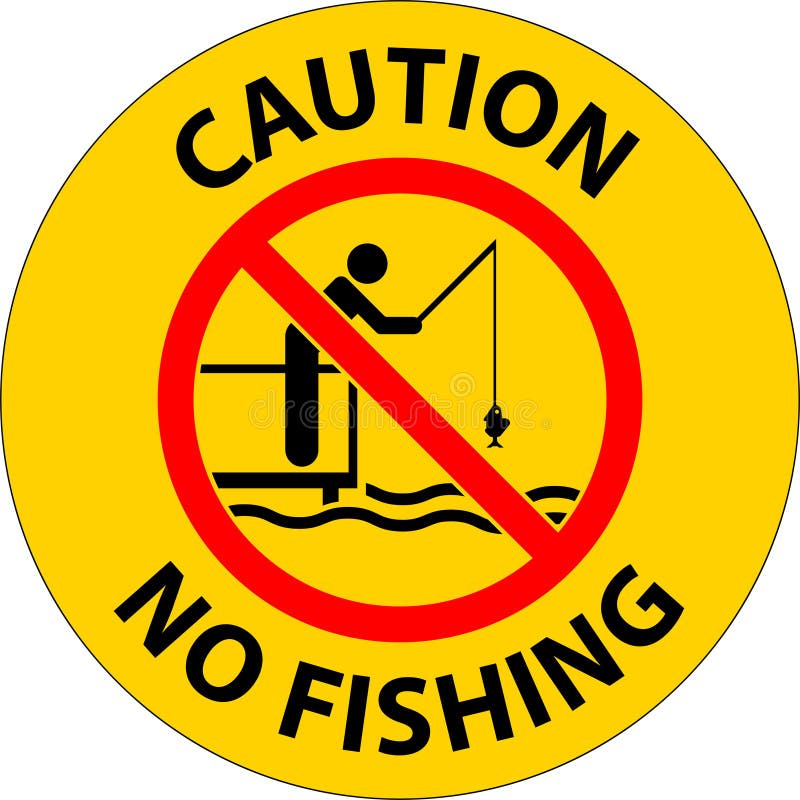 Water Safety Sign Caution, No Fishing Stock Vector - Illustration of ...