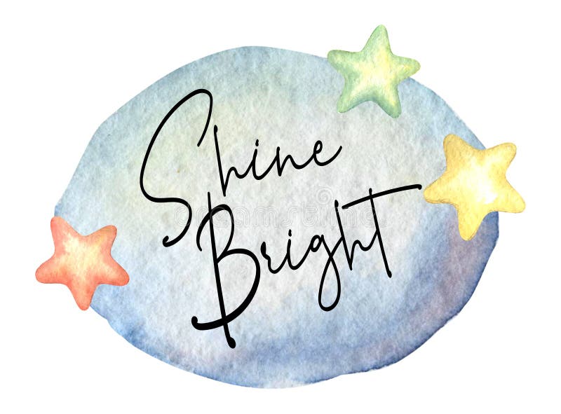 Watercolor Drawing of Shine Bright Lettering with Stars Stock Photo ...