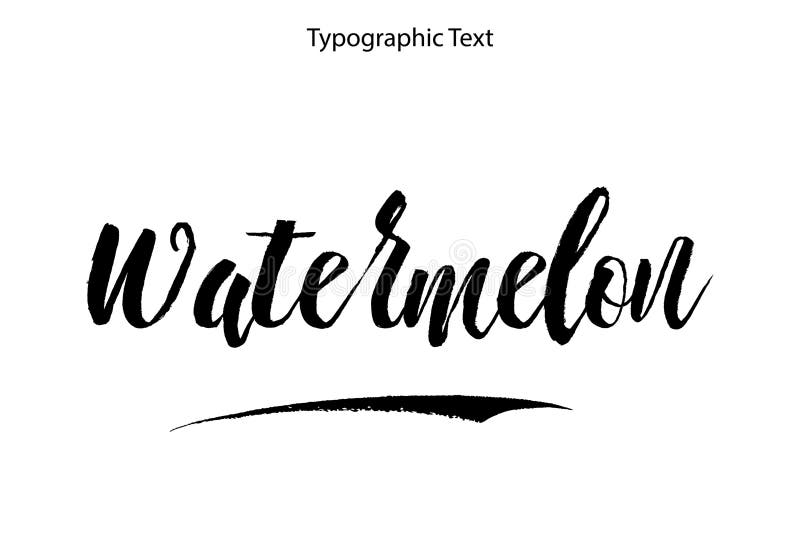 Watermelon Elegant Typography Lettering Text Vector Design Quote Stock ...