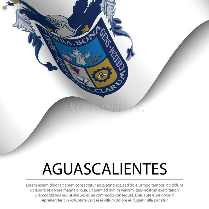 Waving Flag of Aguascalientes is a State of Mexico on White Back Stock ...