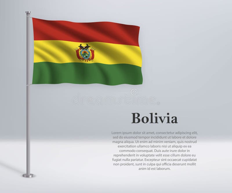 Waving Flag of Bolivia on Flagpole. Template for Independence Day ...