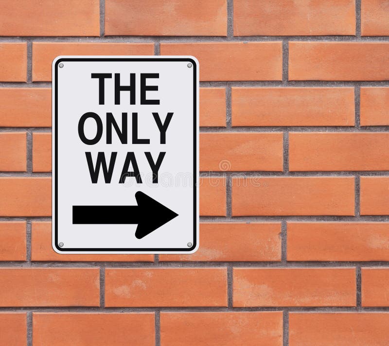 The only Way stock image. Image of directional, message - 47898159