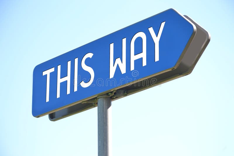This Way - Blue Signpost, Sky Stock Photo - Image of strategy, word ...