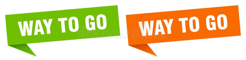 Way To Go Banner. Way To Go Speech Bubble Label Set Stock Vector ...