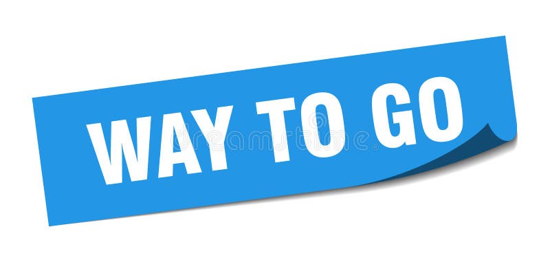 Way To Go Sticker. Way To Go Square Isolated Sign Stock Vector ...