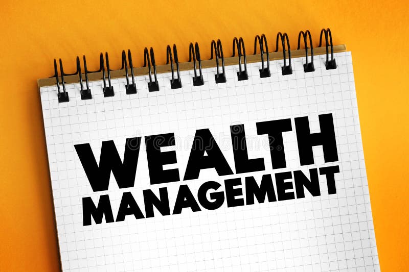 Wealth Management - Process of Making Decisions about Your Assets with ...