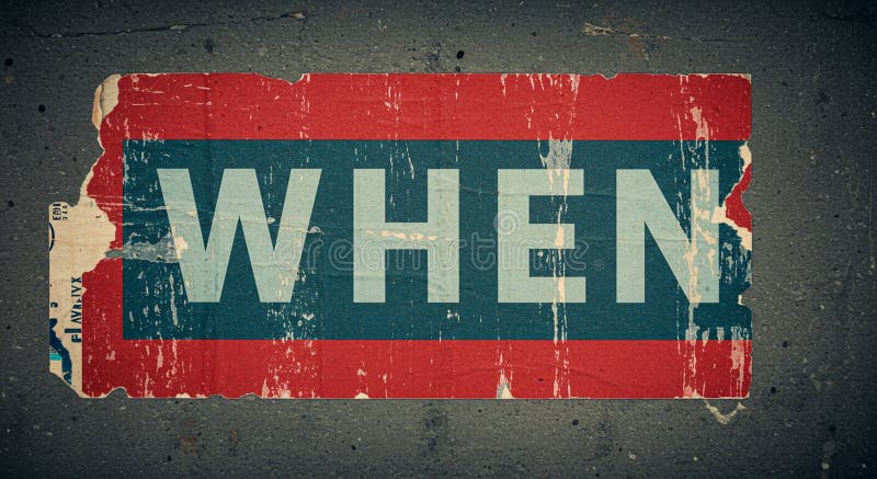 Weathered Sticker on a Rough Surface Displays the Word "when" in Bold ...