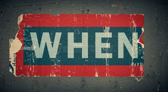 Weathered Sticker on a Rough Surface Displays the Word "when" in Bold ...