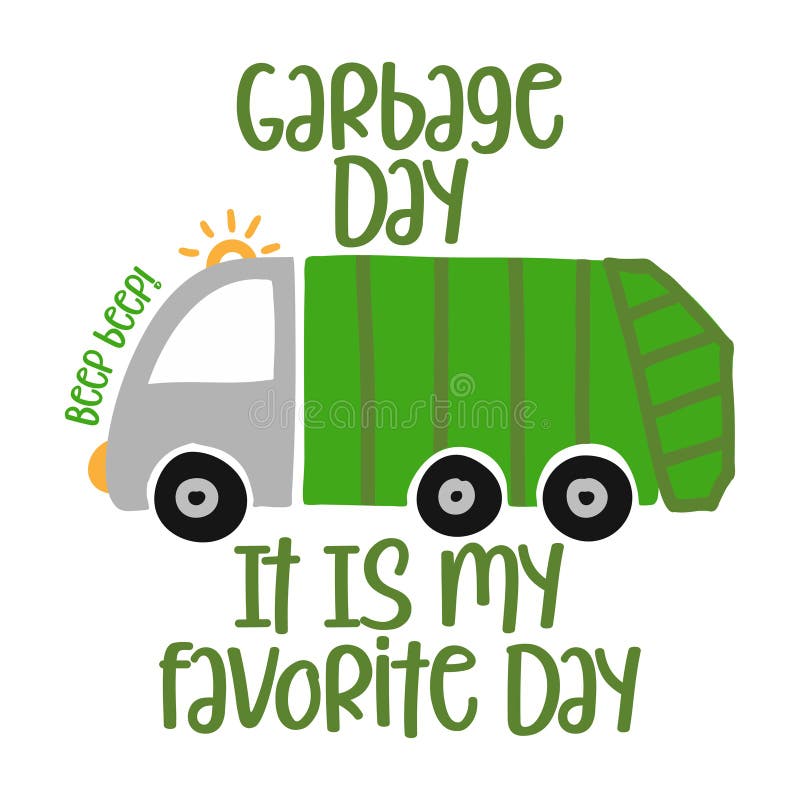 Garbage Day it is My Favorite Day - T-Shirts, Hoodie, Tank, Gifts ...