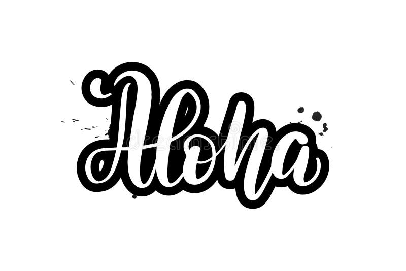 Aloha Word Lettering. Brush Calligraphy. Vector Illustration For Print ...