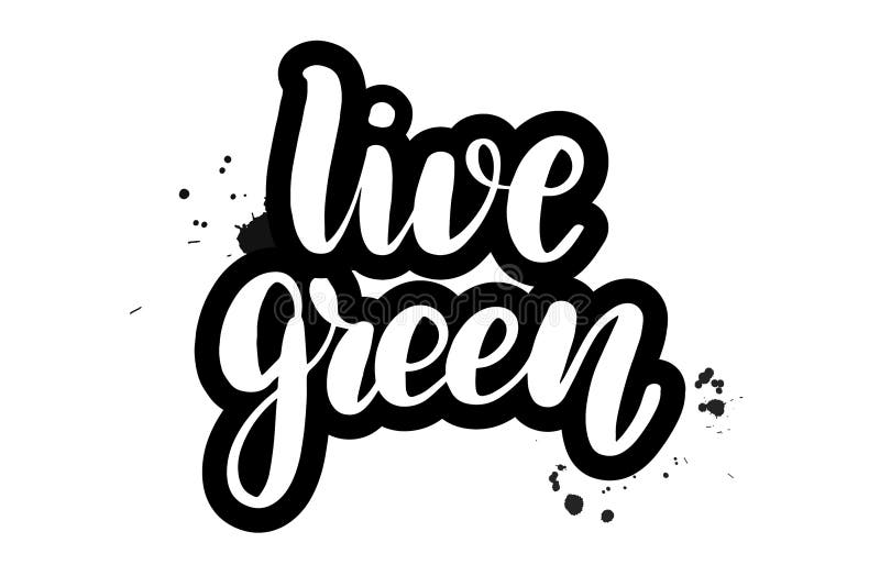 Live Green, Think Green, Love Green - Motivational Text with Leaf ...