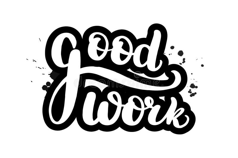 Brush lettering good work stock vector. Illustration of good - 150038881