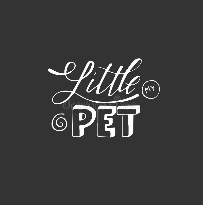 Domestic Typography Print Design with Lettering Quote - My Little Pet ...