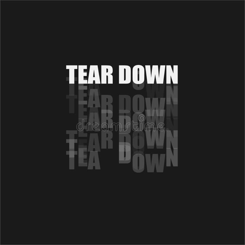 Tear Down. Monochrome Poster in a Minimalistic Style Stock Vector ...