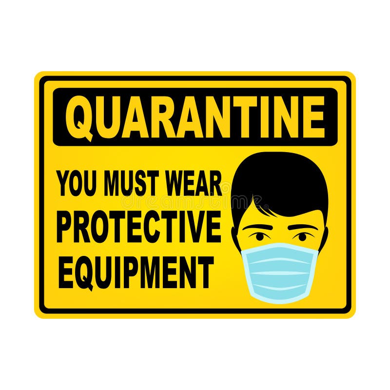 You Must Wear Protective Equipment Quarantine Sign, Vector Design Stock ...