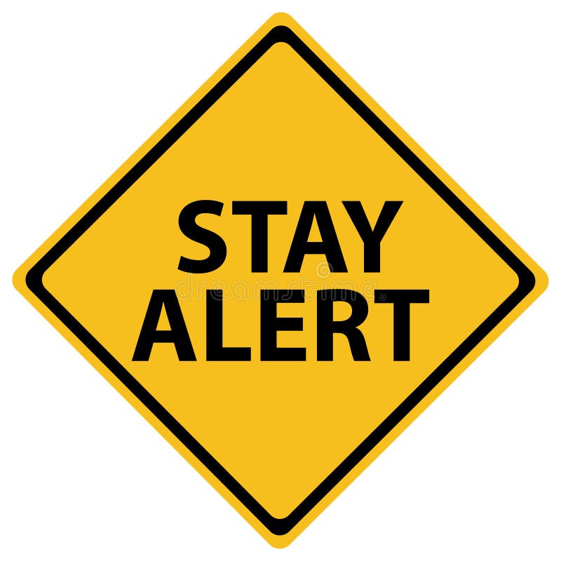 Stay Alert stock illustration. Illustration of precautionary - 184623306