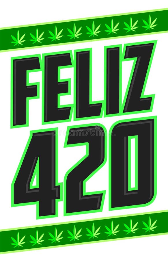 Feliz 420, Happy 420 Spanish Text Marijuana Symbol, Vector Illustration ...