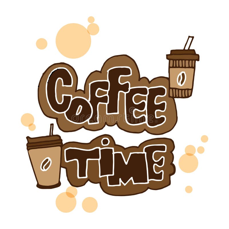 Celebrate Coffee Time with Hand-Drawn Lettering and Illustration of ...
