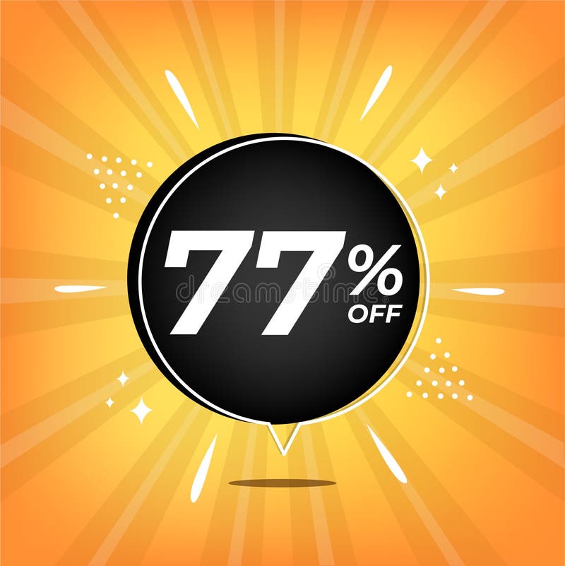 77 Off. Yellow Banner with Seventy-seven Percent Discount on a Black ...