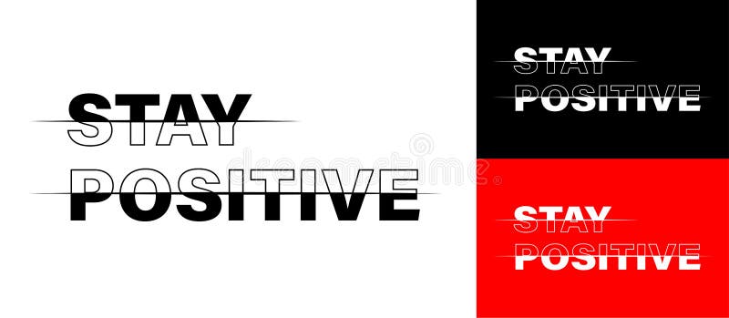 Stay Positive. Motivational Label with Creative Text. Vector Stock ...