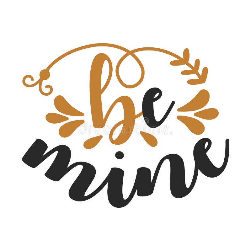 Be Mine Typography T-shirts Design, Tee Print, T-shirt Design Stock ...