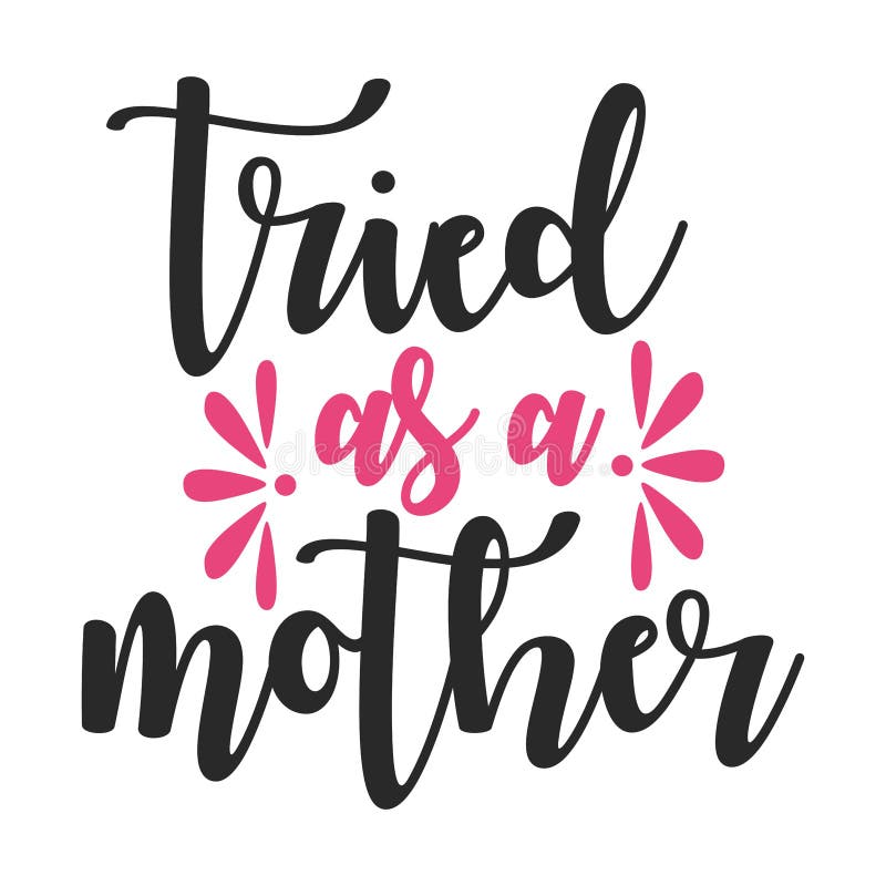 Tried As a Mather Typography T-shirts Design, Tee Print, T-shirt Design ...