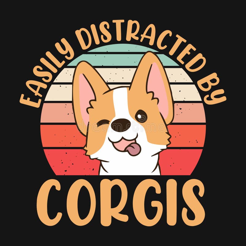 Easily Distracted by Corgis Stock Vector - Illustration of face ...