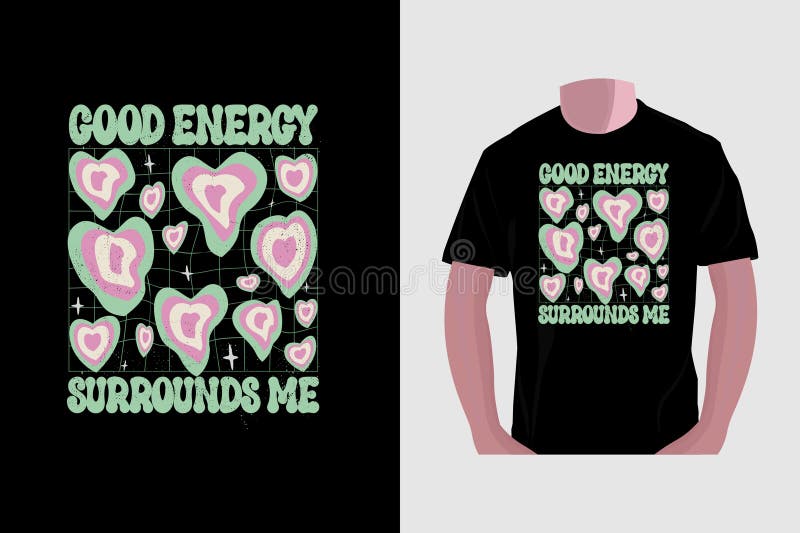 Good Energy Surrounds Me, Motivational Quotes Design Stock Vector ...