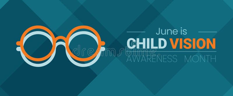 Child Vision Awareness Month. Observed Annually in the Month of June ...