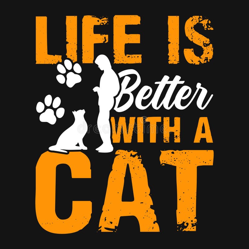 Animal Quote and Saying - Life is Better with a Cat Stock Vector ...