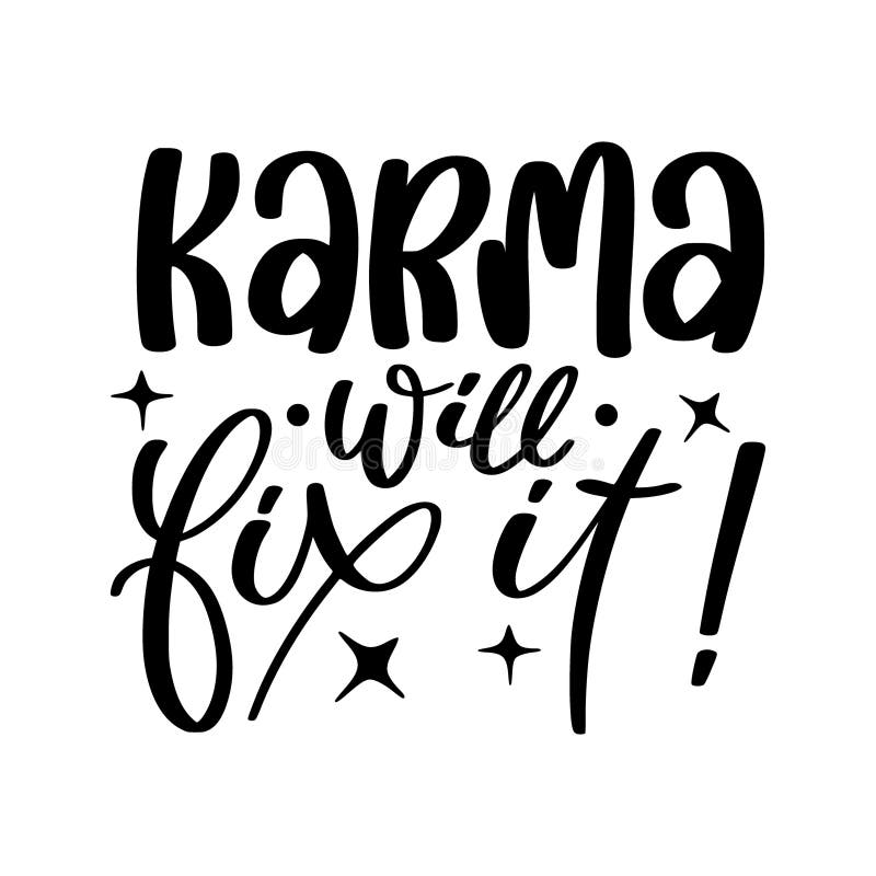 Funny and Sarcastic Quotes and Sayings Karma Will Fix it Stock Vector ...