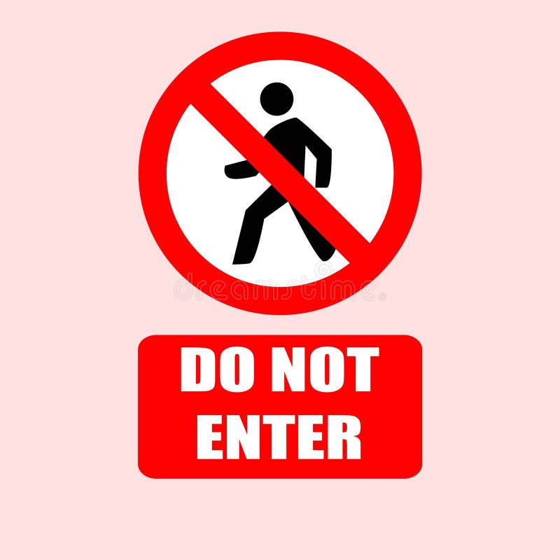Do Not Enter Warning Notice and Do Not Enter Sign with Don T Enter. it ...
