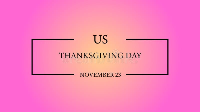Us Thanksgiving Day November 23 Amazing Text Illustration Design Stock ...
