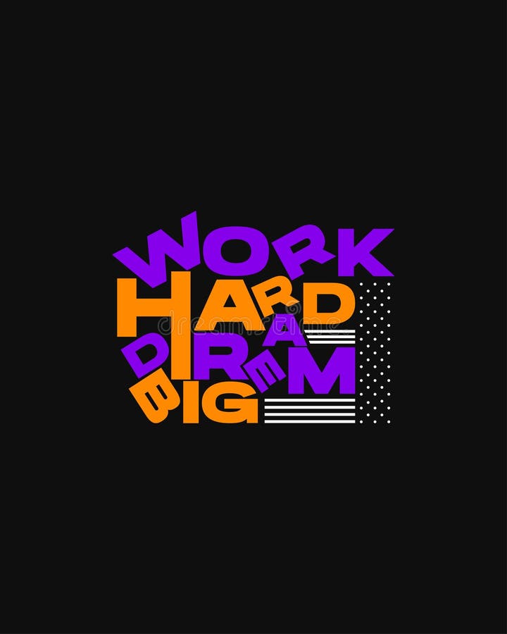 Work Hard Dream Big Typography T Shirt Stock Vector - Illustration of ...