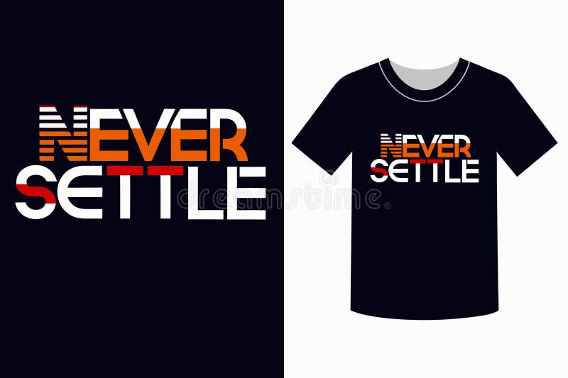 Never Settle T-Shirt Design Illustrated Perfection Stock Illustration ...